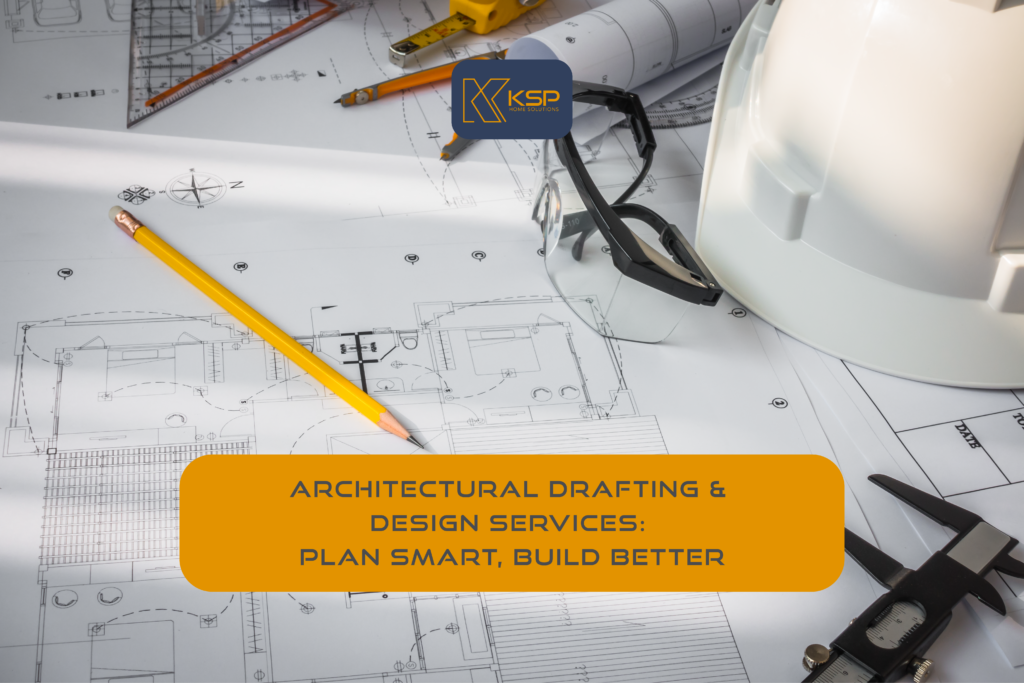 Architectural Drafting & Design Services: Plan Smart, Build Better ...